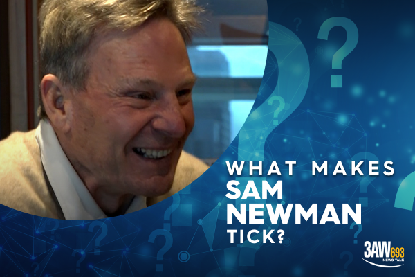 What makes Sam Newman tick